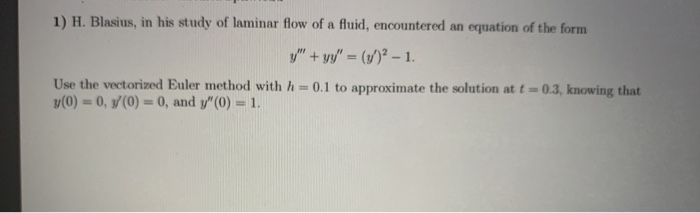 Solved 1) H. Blasius, in his study of laminar flow of a | Chegg.com