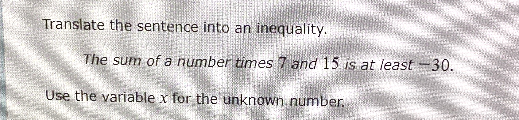 Solved Translate the sentence into an inequality.The sum of | Chegg.com