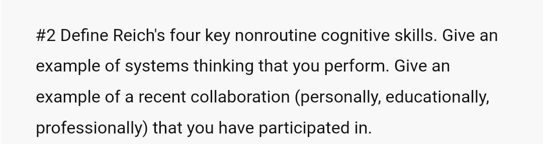 Solved #2 Define Reich's four key nonroutine cognitive | Chegg.com