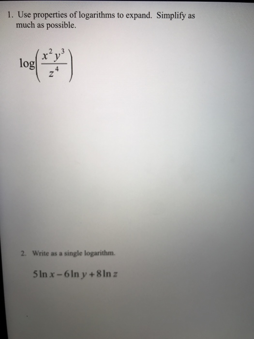 Solved 1. Use properties of logarithms to expand. Simplify | Chegg.com