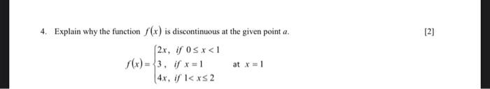 Solved [2] 4. Explain why the function /(x) is discontinuous | Chegg.com