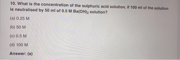 Solved 10. What is the concentration of the sulphuric acid | Chegg.com