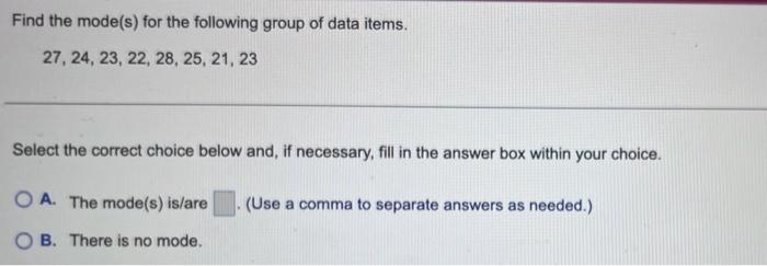 Solved Find the mode(s) for the following group of data | Chegg.com