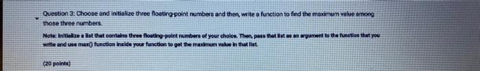 Solved Question 3: Choose and initialize three floating | Chegg.com