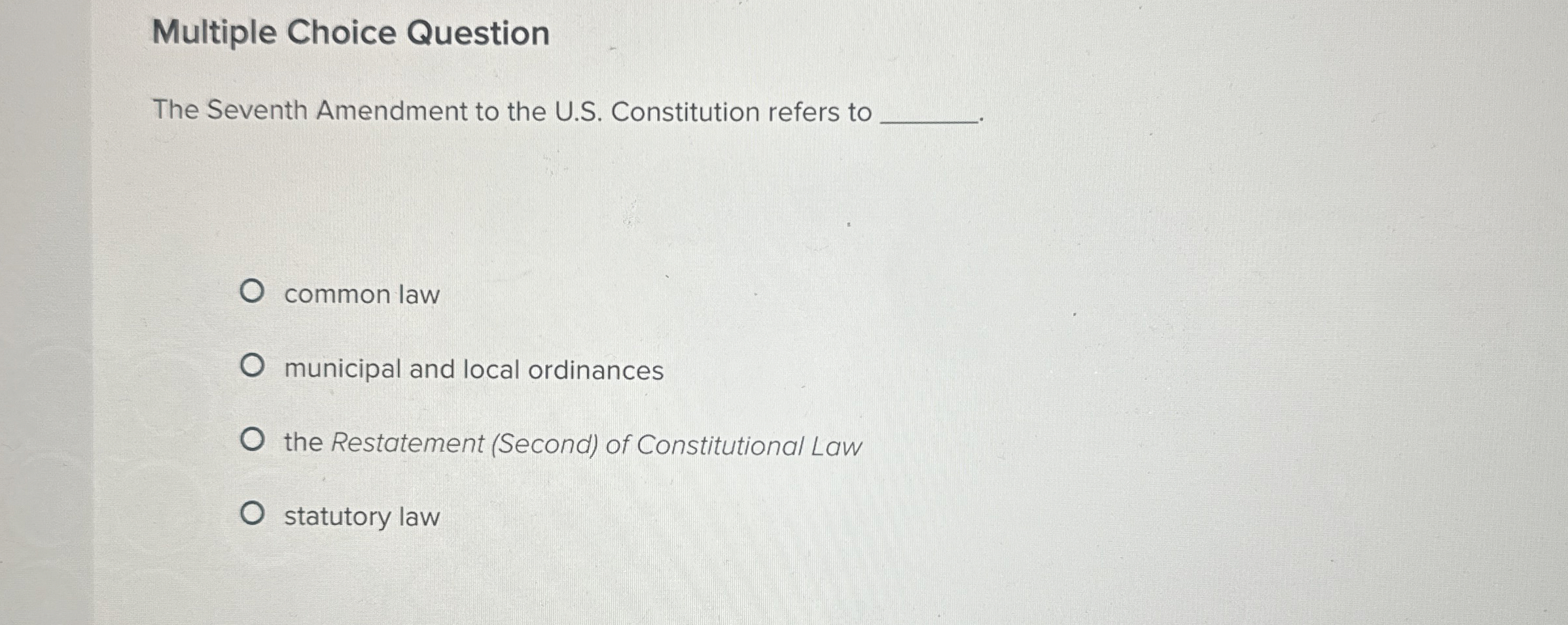 Solved Multiple Choice QuestionThe Seventh Amendment to the | Chegg.com