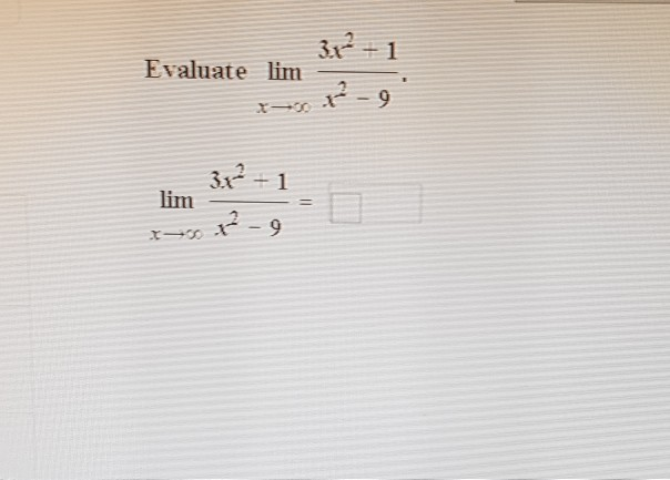 Solved 36 Evaluate lim 9 3x2 + 1 = - - 9 | Chegg.com