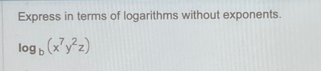 Solved Express in terms of logarithms without | Chegg.com