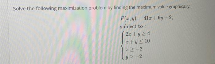 Solved Solve the following maximization problem by finding | Chegg.com