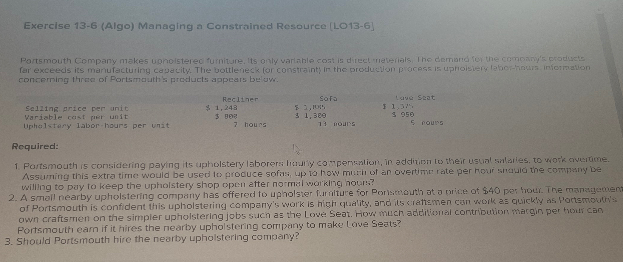 Exercise 13-6 (Algo) ﻿Managing a Constrained Resource | Chegg.com