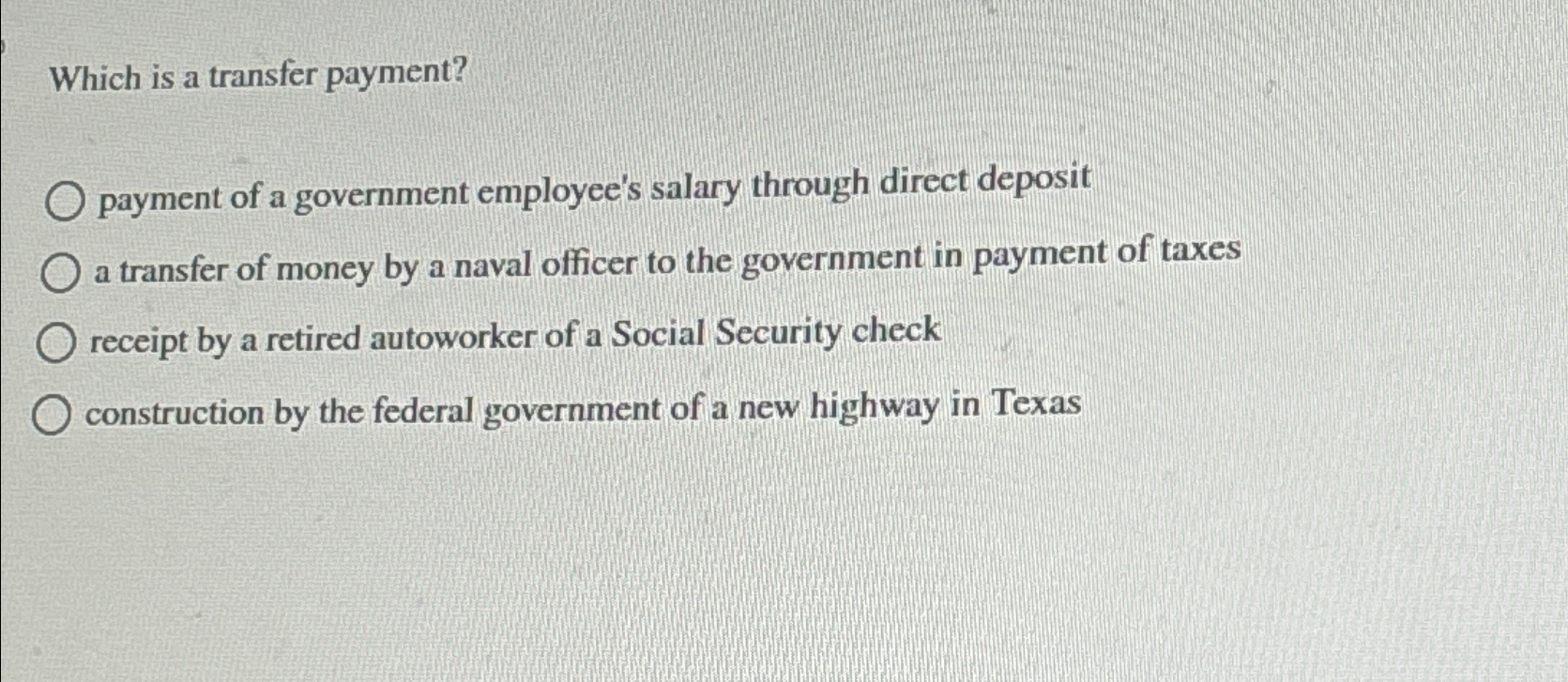 Solved Which is a transfer payment?payment of a government | Chegg.com
