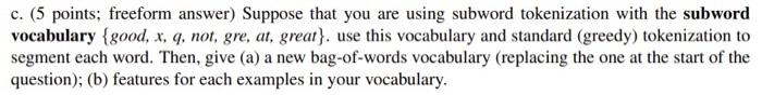Solved c. ( 5 points; freeform answer) Suppose that you are | Chegg.com