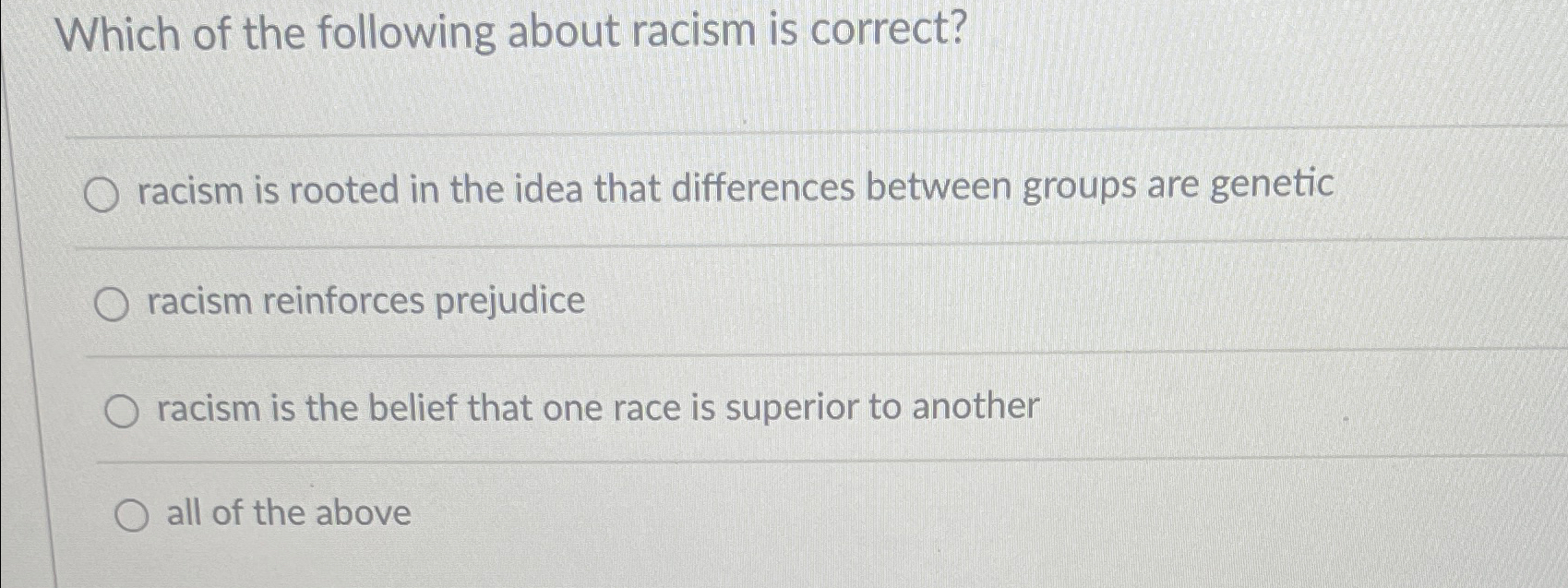 Solved Which of the following about racism is correct?racism | Chegg.com