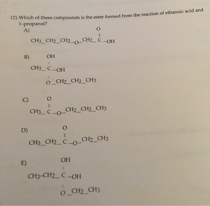 Solved 12) Which of these compounds is the ester formed from | Chegg.com