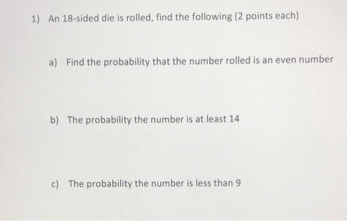 Solved An 18-sided die is rolled, find the following a) Find | Chegg.com