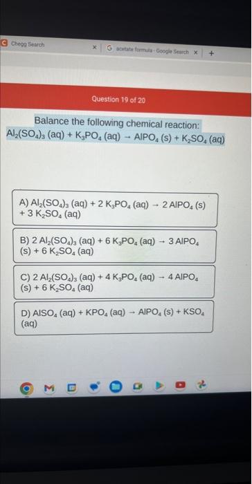 Solved Al2(SO4)3(aq)+K3PO4(aq)→AlPO4( s)+K2SO4(aq) A) | Chegg.com