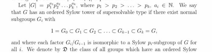 Solved If group G has a Sylow tower of supersolvable type, | Chegg.com