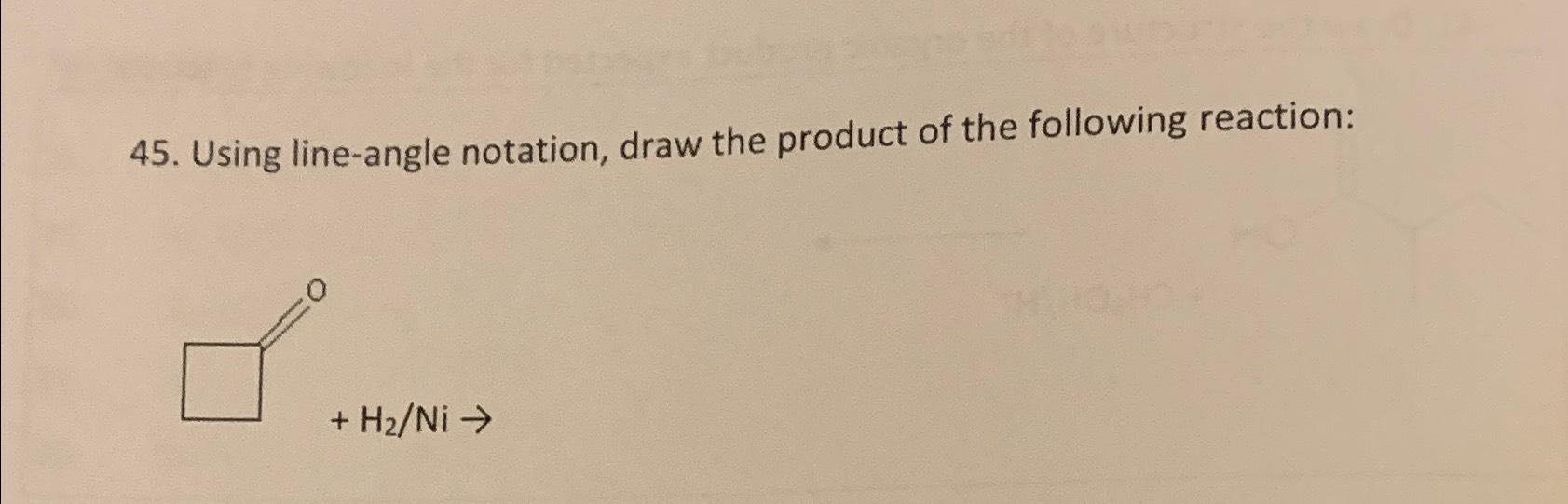 Solved Using line-angle notation, draw the product of the | Chegg.com