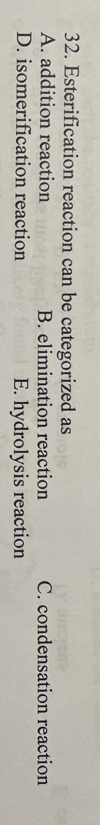 Solved Esterification reaction can be categorized asA. | Chegg.com