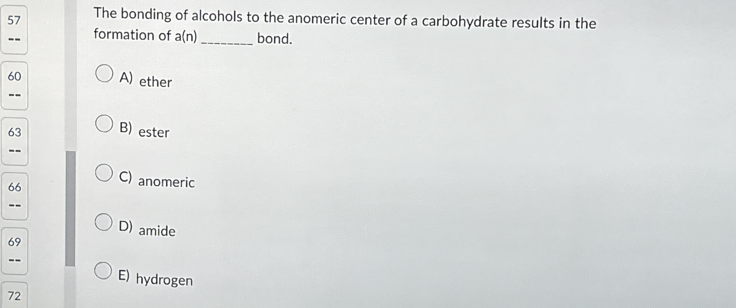 Solved 57The bonding of alcohols to the anomeric center of a | Chegg.com