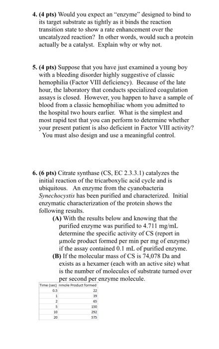 Solved 4. (4 pts) Would you expect an "enzyme" designed to | Chegg.com