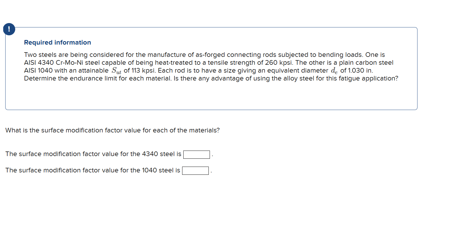 Solved Required information Two steels are being considered | Chegg.com