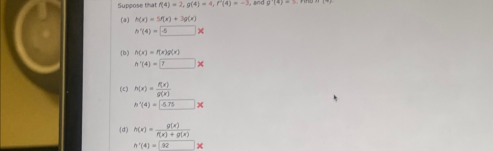 Solved (a)h(x)=5f(x)+3g(x)h'(4)=(b)h(x)=f(x)g(x)h'(4)=(c)h(x | Chegg.com