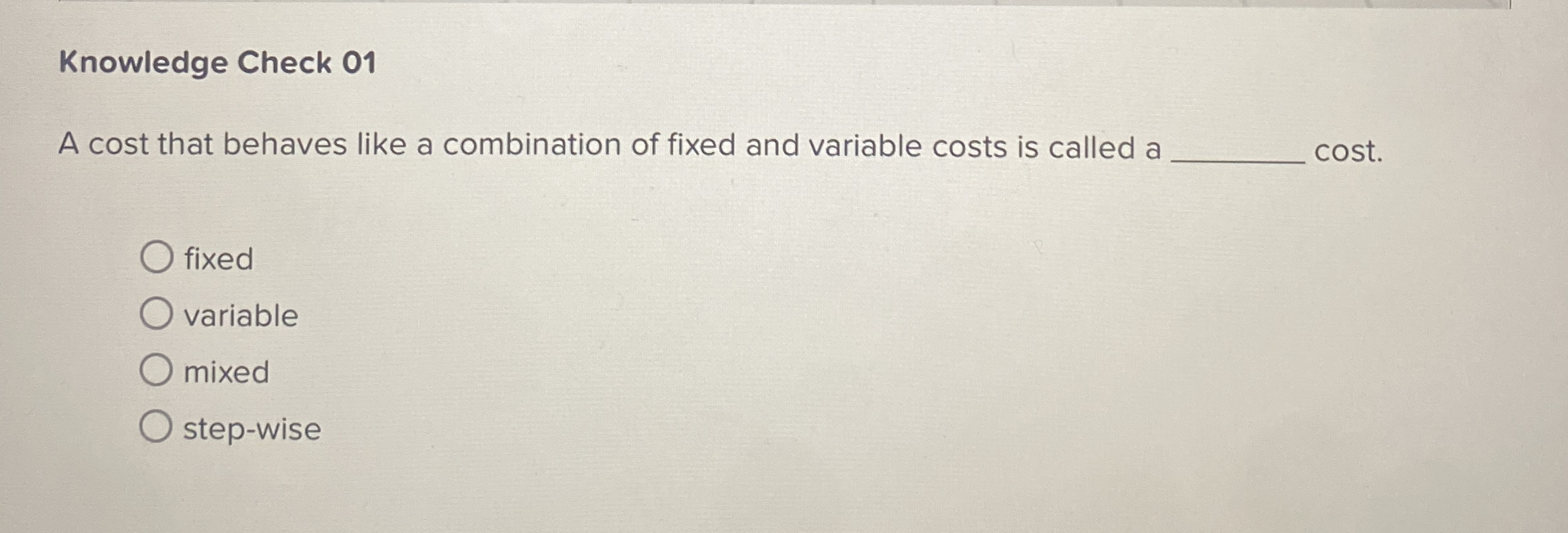 Solved Knowledge Check 01A cost that behaves like a | Chegg.com