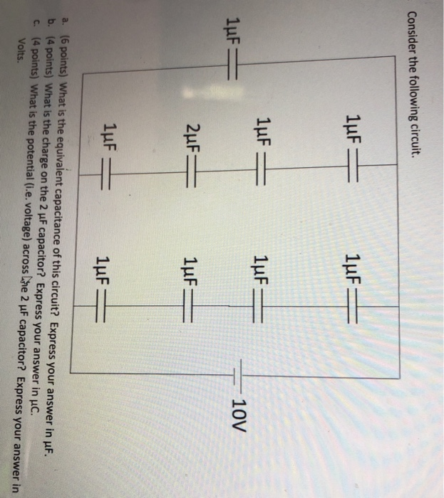 Solved Consider the following circuit. 1uF : 1uF = 1uF 1uF = | Chegg.com
