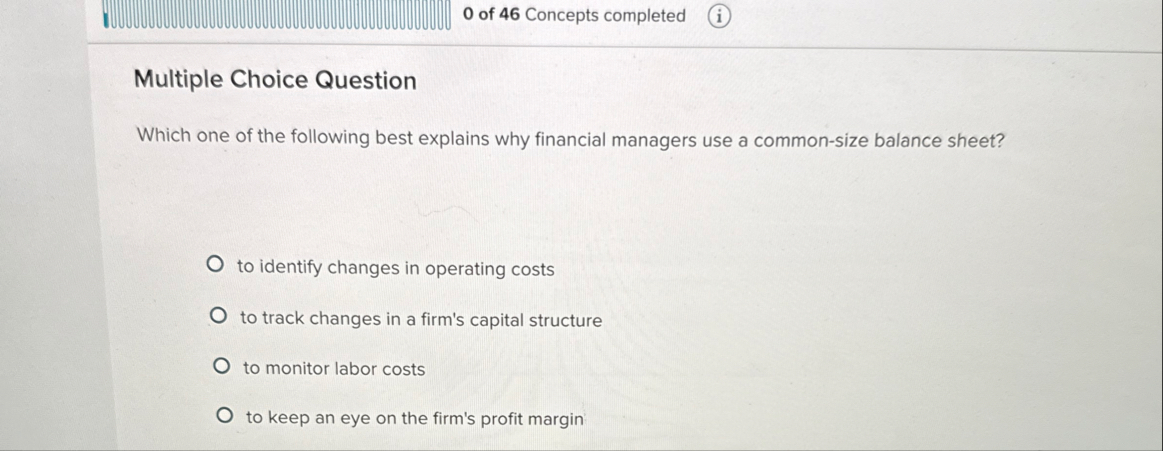 Solved 0 ﻿of 46 ﻿Concepts completed(i)Multiple Choice | Chegg.com