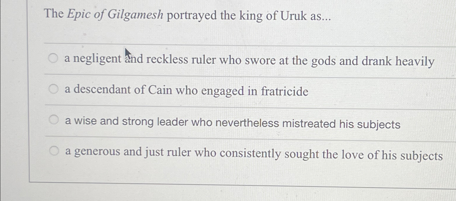 Solved The Epic of Gilgamesh portrayed the king of Uruk | Chegg.com