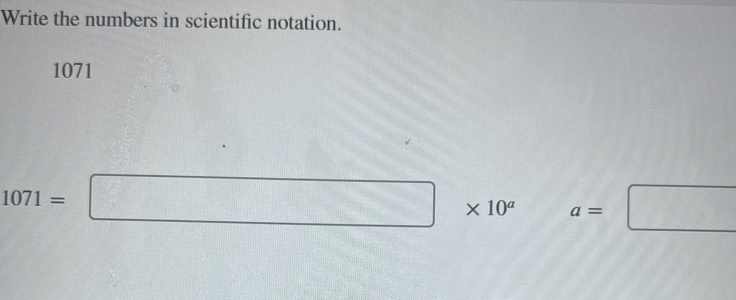 Solved Write the numbers in scientific | Chegg.com