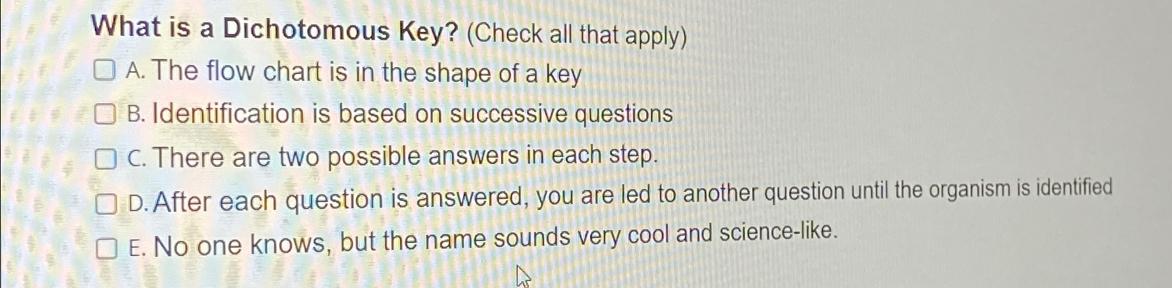 Solved What is a Dichotomous Key? (Check all that apply)A. | Chegg.com