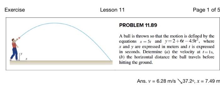 Solved ชExercise Lesson 11 Page 1 of 5 PROBLEM 11.89 A ball | Chegg.com