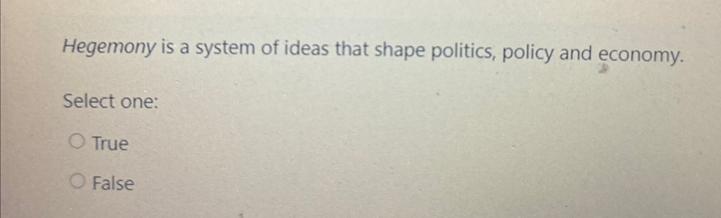 Solved Hegemony is a system of ideas that shape politics, | Chegg.com