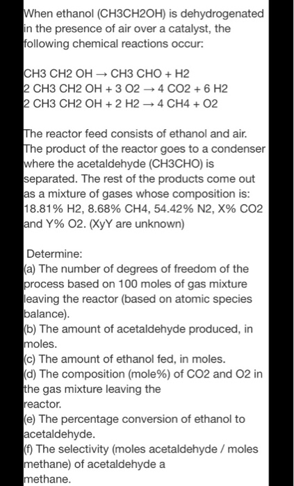 Solved When ethanol (CH3CH2OH) is dehydrogenated in the | Chegg.com