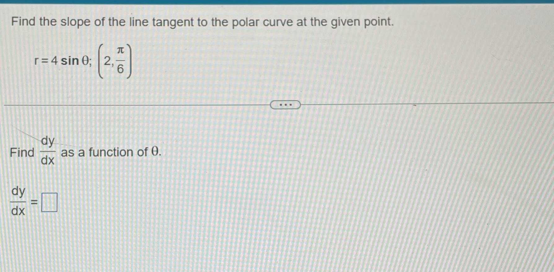 Solved Find the slope of the line tangent to the polar curve | Chegg.com