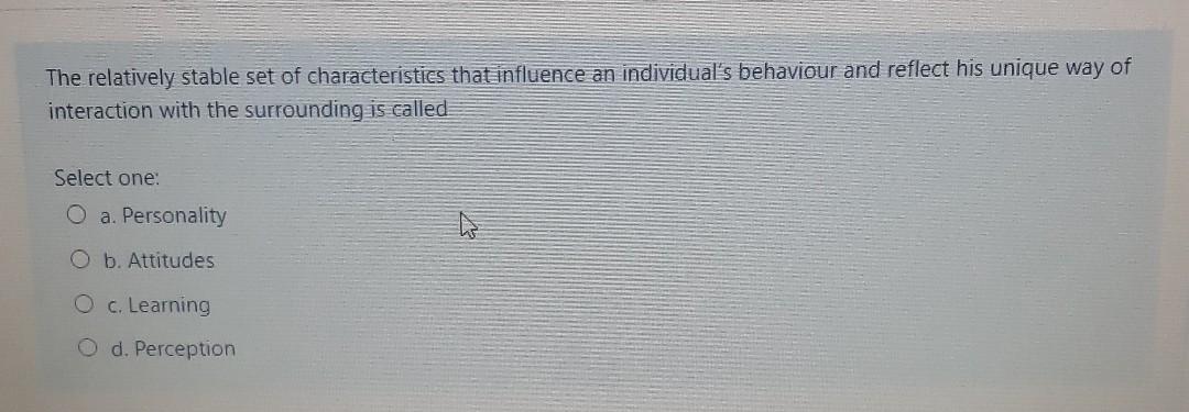Solved The relatively stable set of characteristics that | Chegg.com
