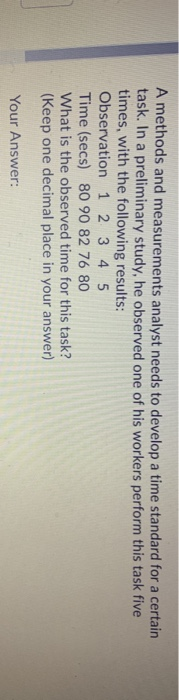 Solved A methods and measurements analyst needs to develop a | Chegg.com