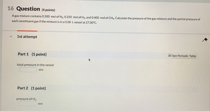 Solved Part 3 (1 point) pressure of N atm Part 4 (1 point) | Chegg.com