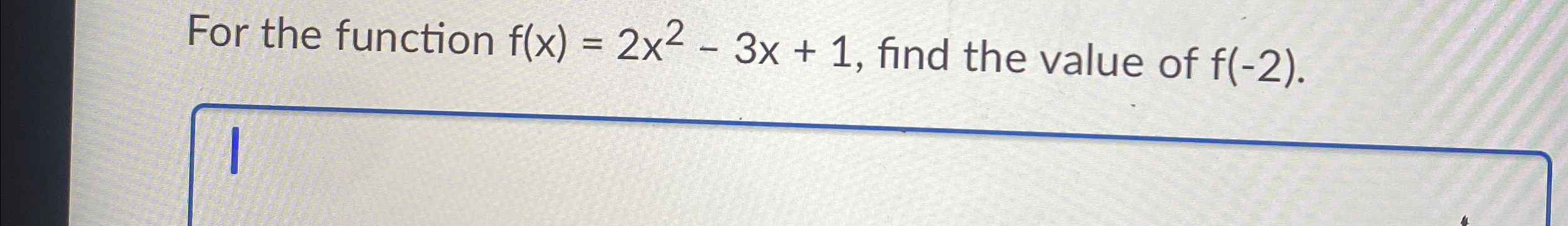 Solved For the function f(x)=2x2-3x+1, ﻿find the value of | Chegg.com