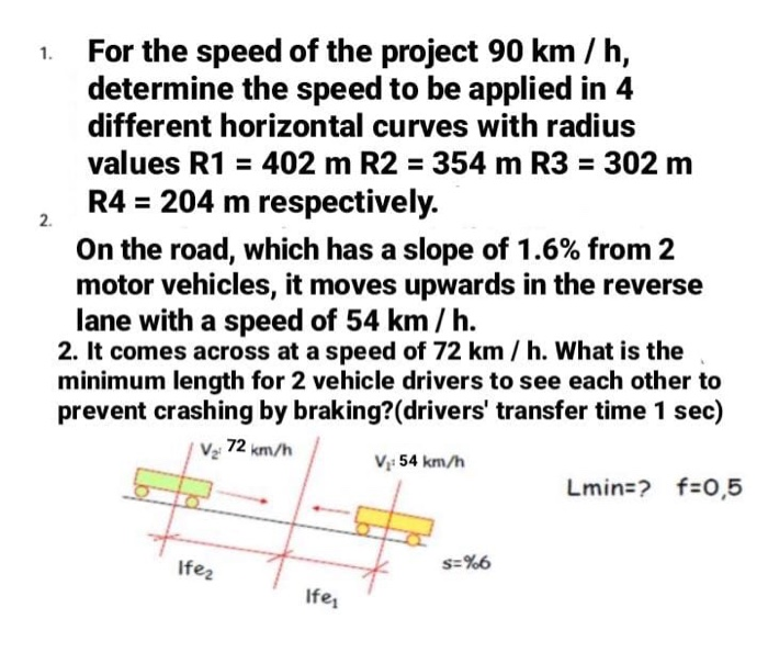 Solved 2 For the speed of the project 90 km/h, determine the | Chegg.com