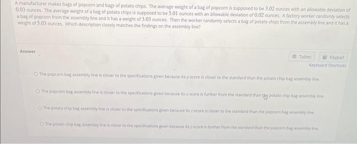 Solved A manulacturer makes bags of popcom and bags of | Chegg.com