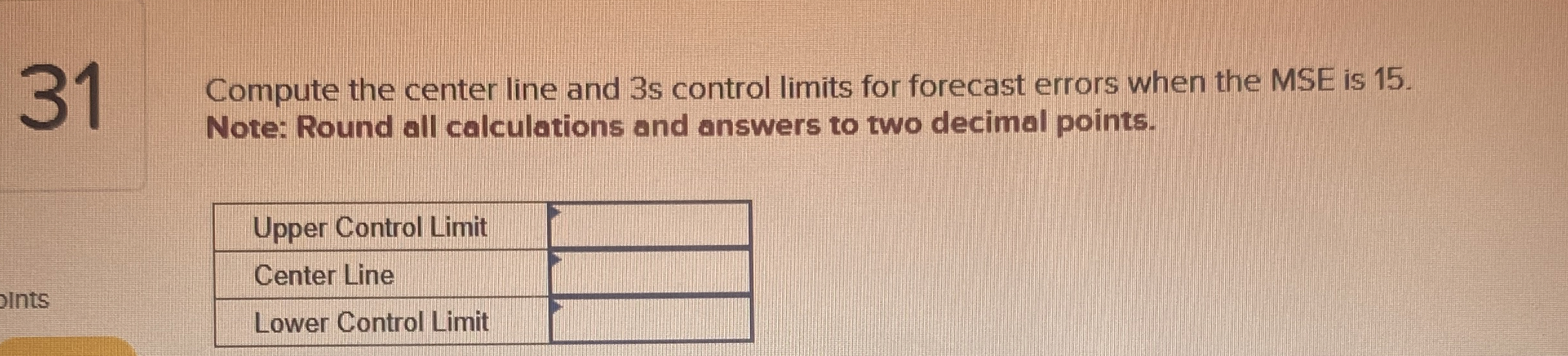 Solved 31Compute the center line and 3 ﻿s control limits for | Chegg.com