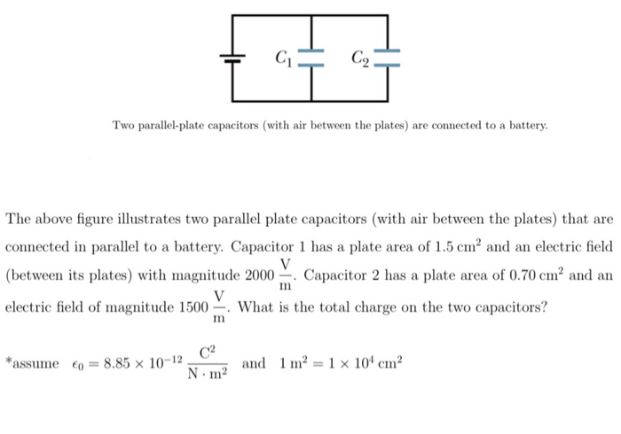 Solved G C2 Two parallel-plate capacitors (with air between | Chegg.com