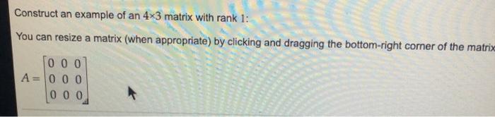 Solved Construct an example of an 4x3 matrix with rank 1: | Chegg.com