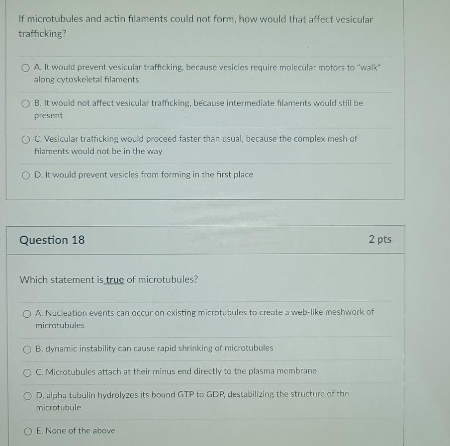 Solved If microtubules and actin filaments could not form, | Chegg.com