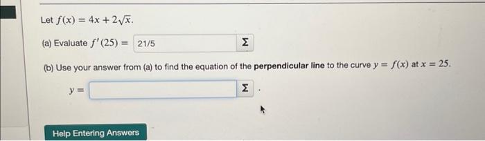 Solved Let f(x)=4x+2x. (a) Evaluate f′(25)= (b) Use your | Chegg.com