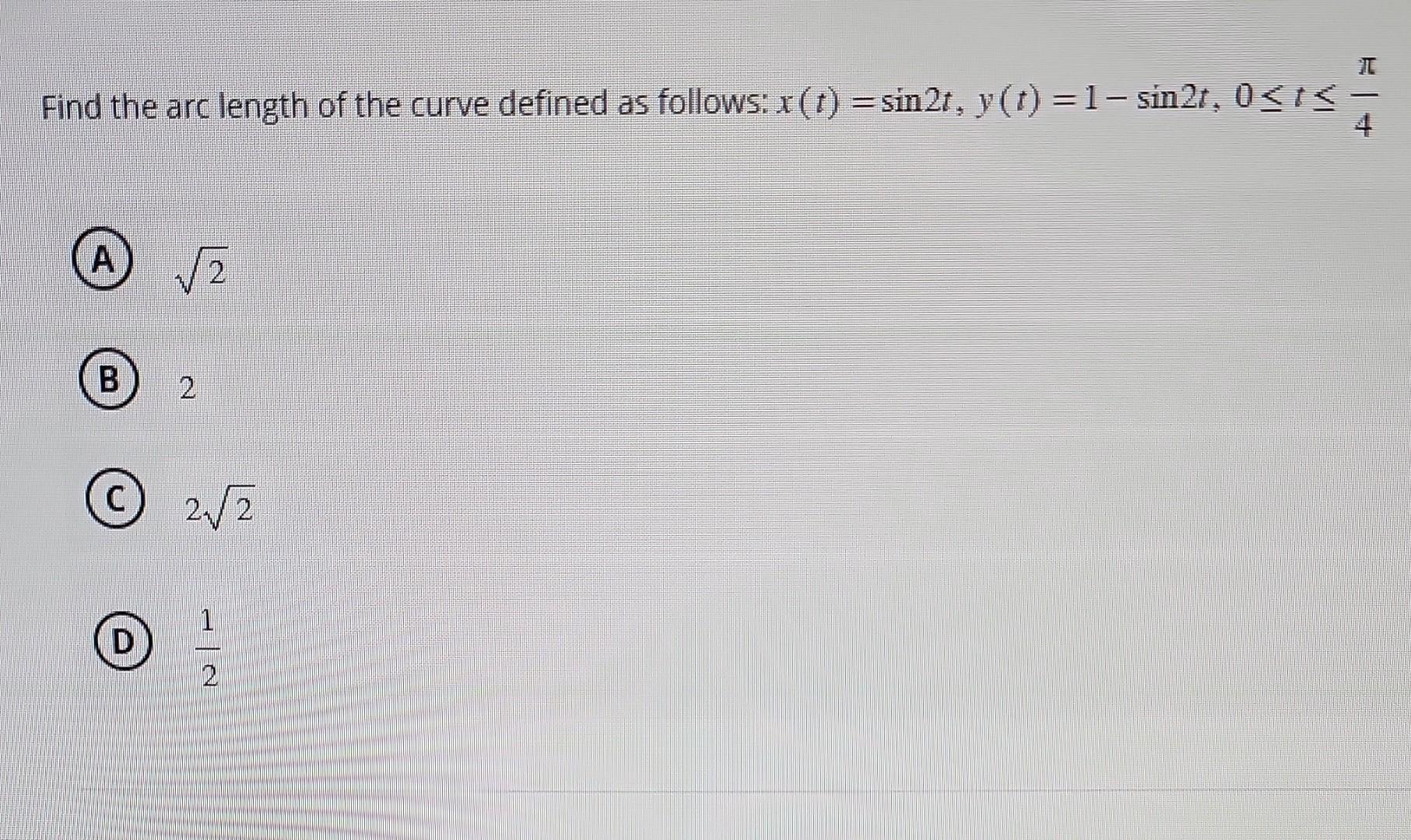 Solved Find the arc length of the curve defined as follows: | Chegg.com