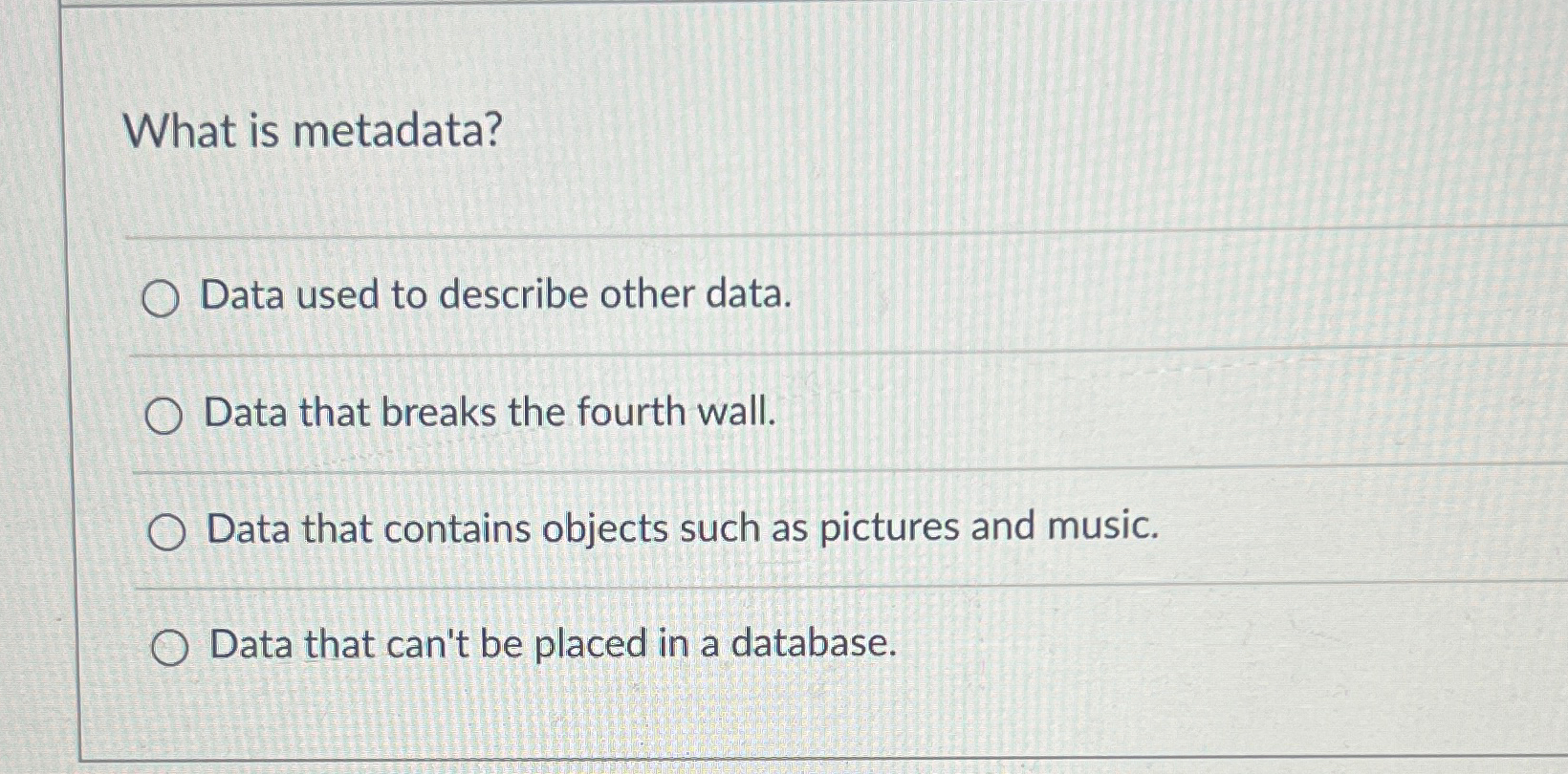 Solved What is metadata?Data used to describe other | Chegg.com