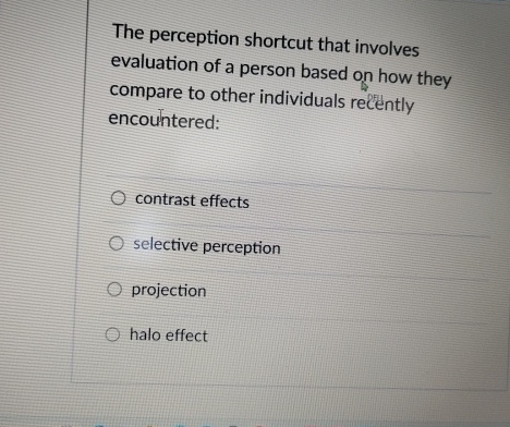 Solved The perception shortcut that involves evaluation of a | Chegg.com
